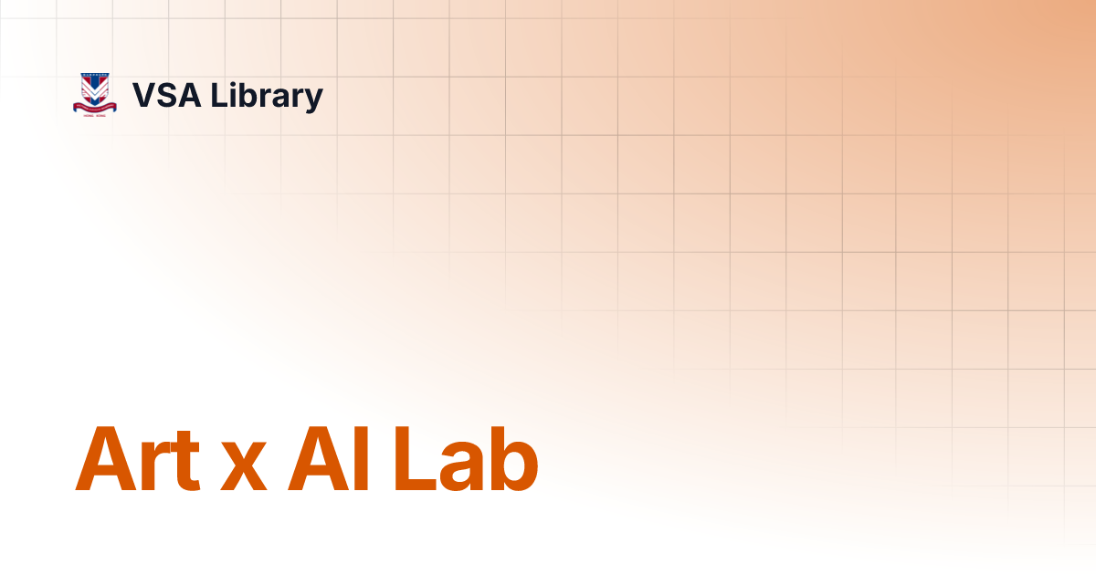 Art x AI Lab | VSA Library